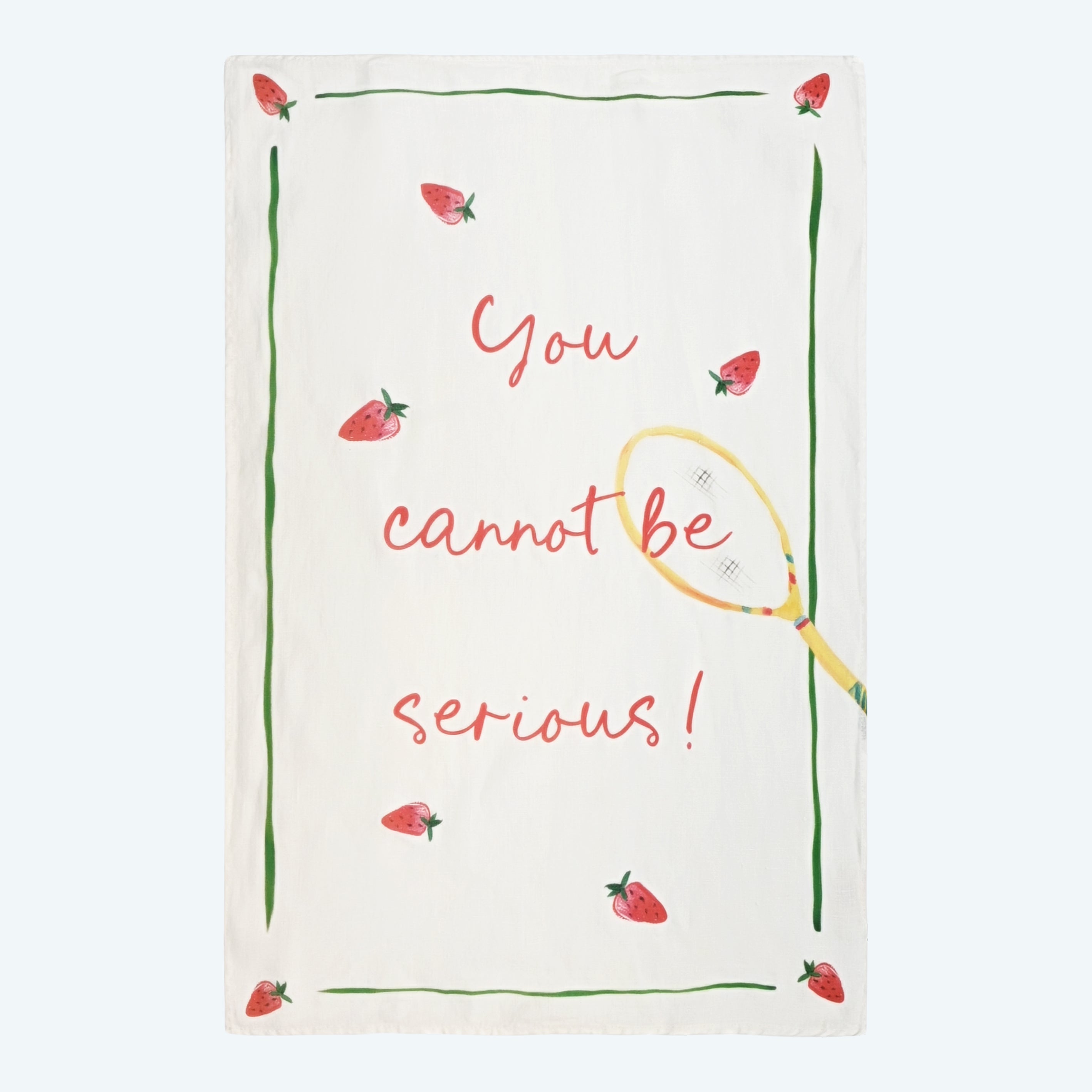 You Cannot Be Serious Tennis Tea Towel